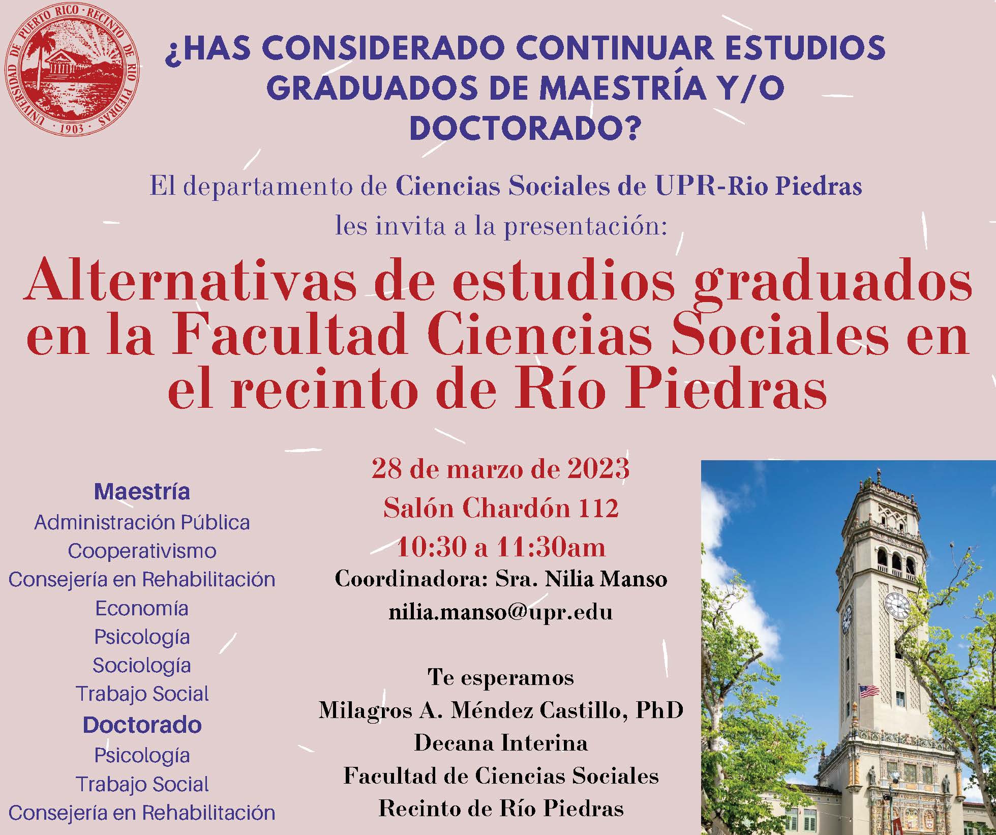 ¿Has considerado continuar estudios graduados de maestría y/o doctorado ...