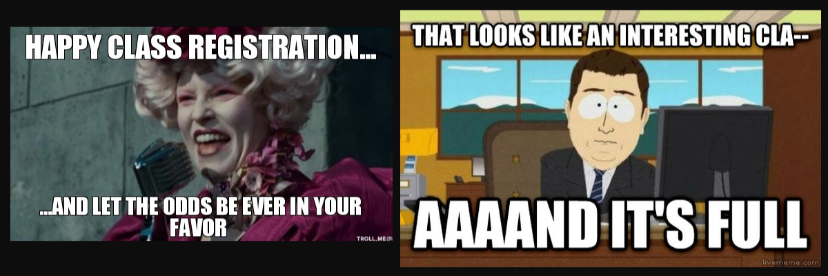 College Registration Memes 30 College Memes That Will Make You Want To