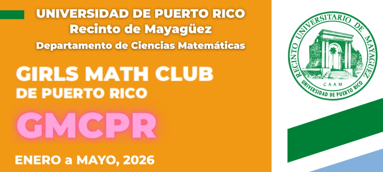 GIRLS MATH CLUB de Puero Rico (GMCPR) – Department of Mathematical Sciences